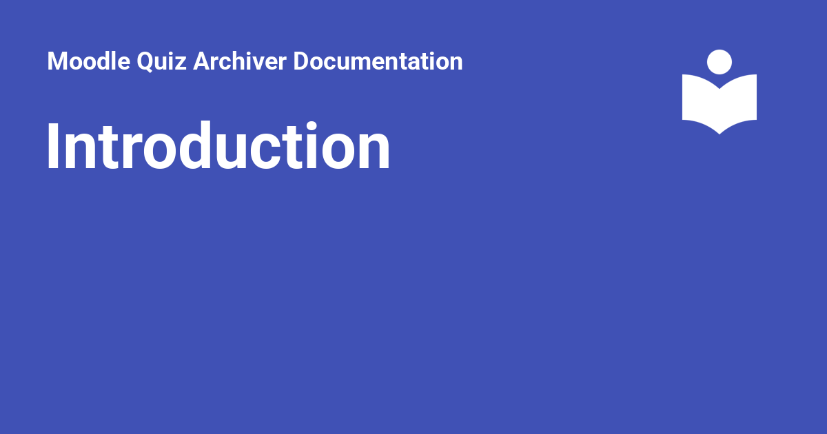 Moodle Quiz Archiver Documentation